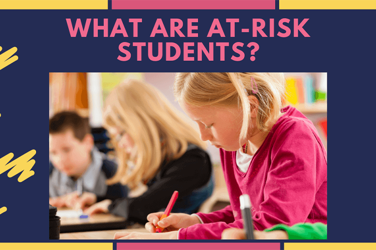 What are At-Risk Students? | MTS Blog